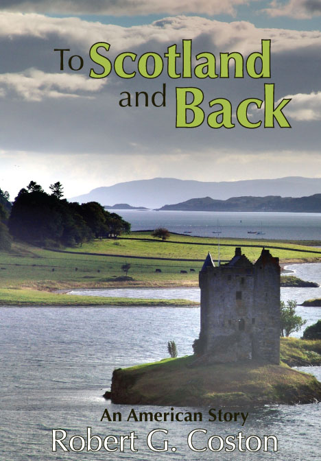TO SCOTLAND AND BACK | An American Story